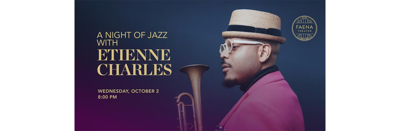 FAENA THEATER | A NIGHT OF JAZZ WITH ETIENNE CHARLES
